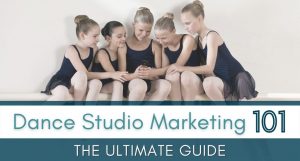 Dance Studio Marketing 101: The Only Guide You Need to Attract New Dancers