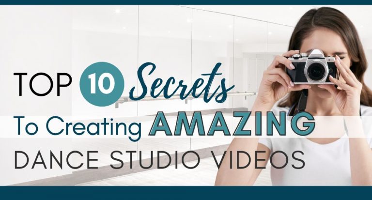 Top 10 Secrets for Creating Amazing Dance Studio Videos